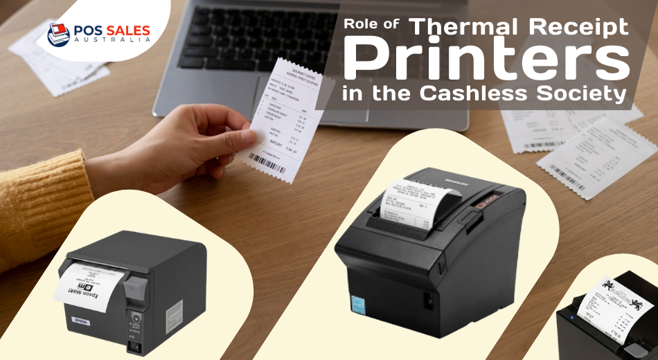 Role of Thermal Receipt Printers in the Cashless Society - POS Sales ...