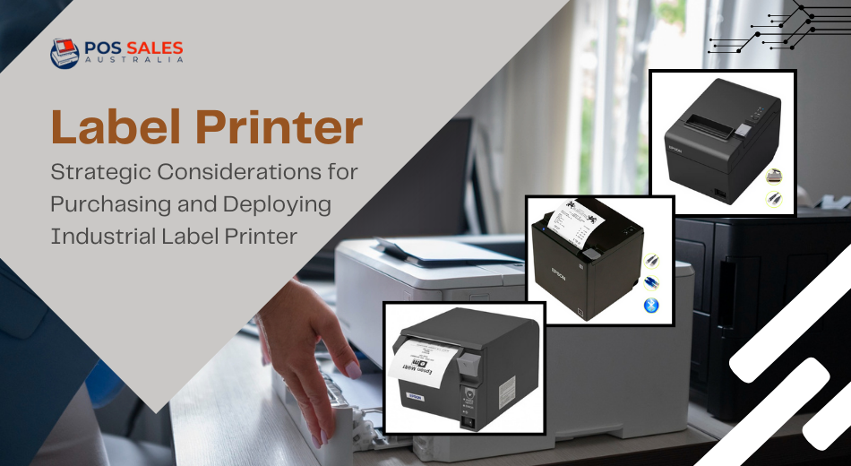 Strategic Considerations for Purchasing and Deploying Industrial Label ...