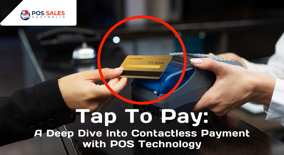 Tap To Pay: A Deep Dive Into Contactless Payment with POS Technology ...