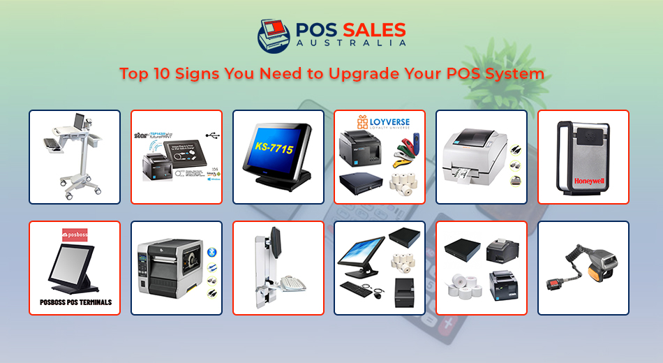 Top 10 Signs You Need to Upgrade Your POS System - POS Sales Australia