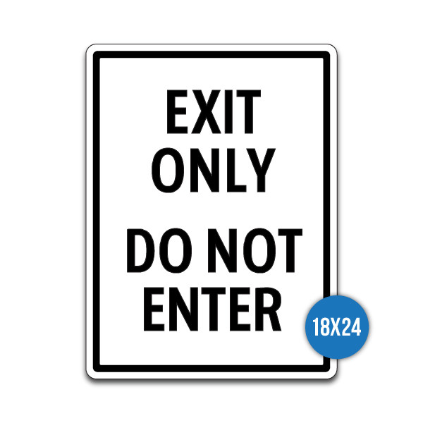 Traffic Sign - "Exit Only - Do Not Enter" (18"x24") - DBD Sign Solutions