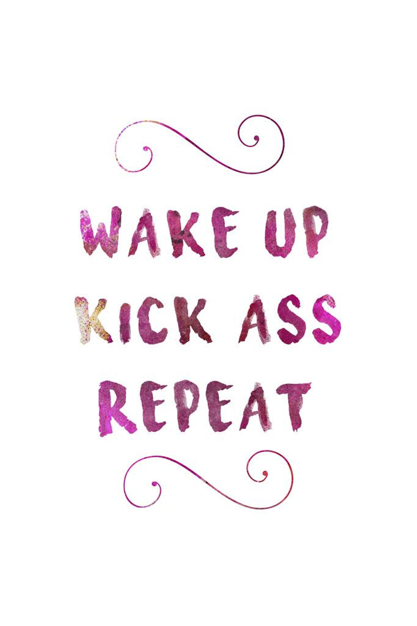 Laminated Wake Up Kick Ass Repeat Poster Dry Erase Sign 16x24 Poster