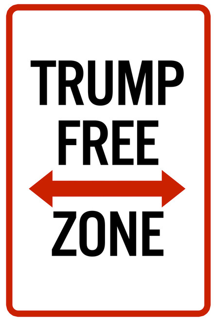 Trump Free Zone Funny Sign Cool Wall Decor Art Print Poster 12x18 ...