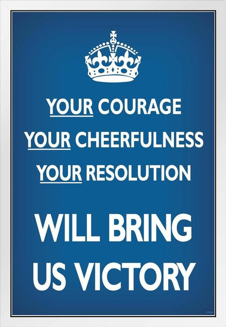 Your Courage Cheerfulness Resolution Will Bring Us Victory White Wood ...