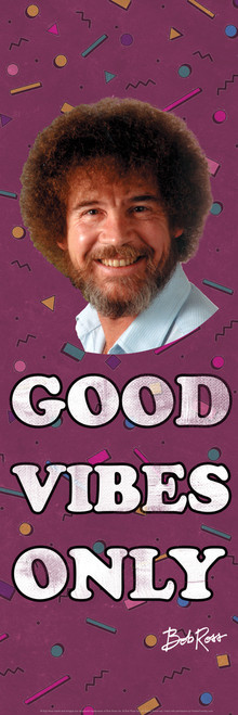 Bob Ross Good Vibes Only Funny Bob Ross Poster Bob Ross Collection Bob ...