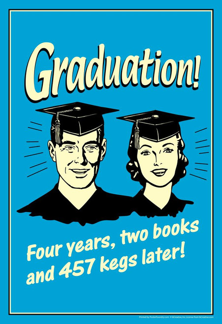 Laminated Graduation! Four Years Two Books And 457 Kegs Later Retro ...