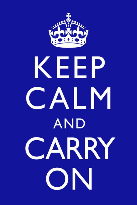 Laminated Keep Calm Carry On Blue British Motivational Inspirational ...