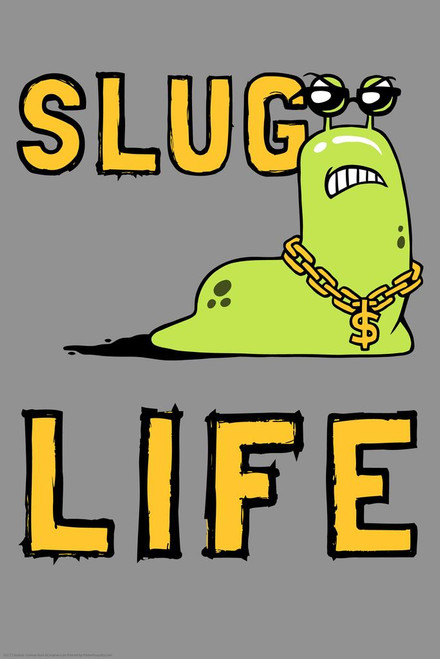 Laminated Slug Life Thug Funny Parody LCT Creative Poster Dry Erase ...