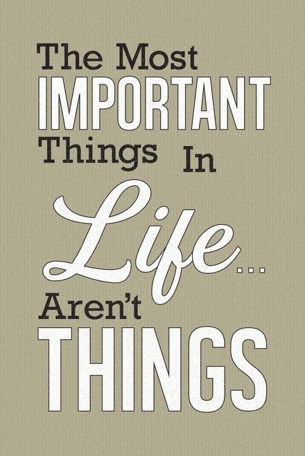 Most Important Things In Life Not Things Motivational Inspirational ...
