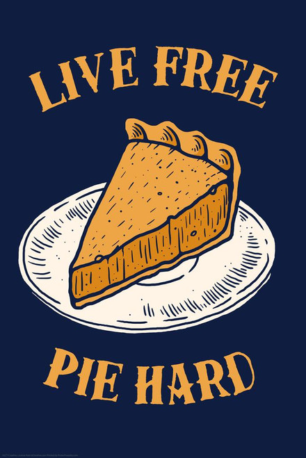 Laminated Live Free Pie Hard Die Funny Parody LCT Creative Poster Dry ...