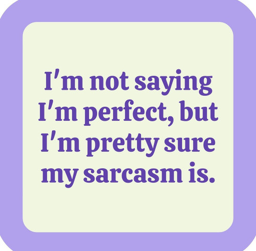 Perfect Sarcasm Premium Drink Coaster Resin With Cork Backing - Poster ...