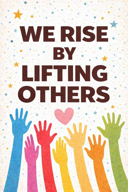 We Rise By Lifting Others Classroom Cool Wall Art Print Poster 12x18 ...