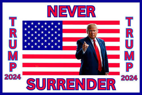 Donald Trump Never Surrender Flag 2024 President Campaign Cool Wall Art ...