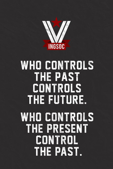 Laminated INGSOC Who Controls The Past Controls The Future Grey White ...