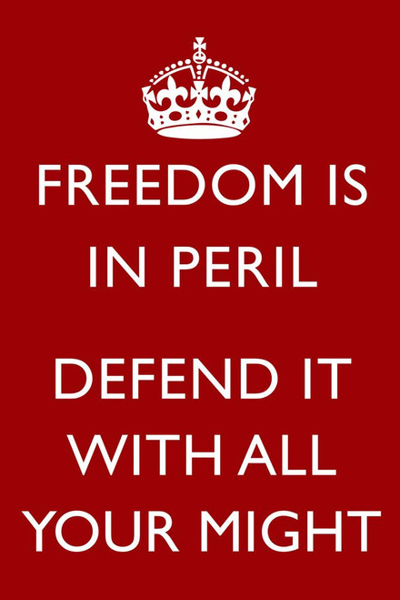 Freedom Is In Peril Defend It With All Your Might British WWII ...