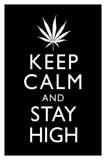 Marijuana Keep Calm And Stay High Weed Black And White Cool Wall Decor ...