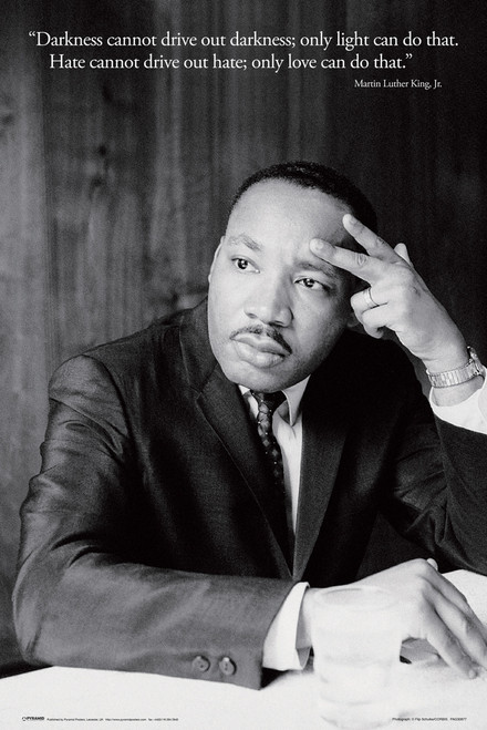 Martin Luther King MLK Hate Cannot Drive Out Hate Only Love Can Do That ...