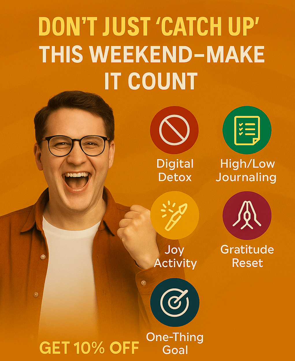 Don’t Just ‘Catch Up’ This Weekend - Make It Count - accuspire