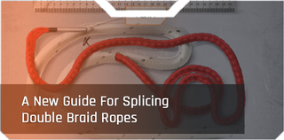 Splice Of Life - Presenting A New Guide For Splicing Double Braid Ropes ...