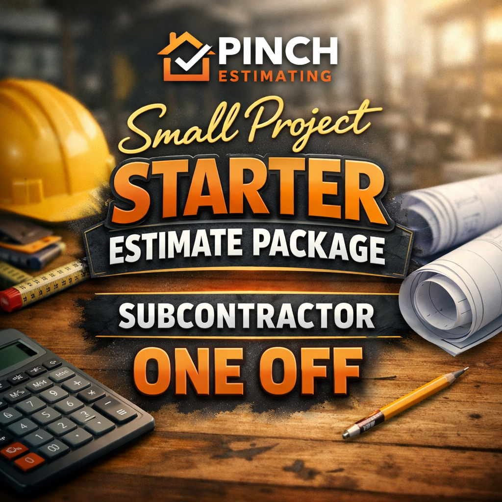 Small Project STARTER ESTIMATE PACKAGE SUBCONTRACTOR ONE OFF