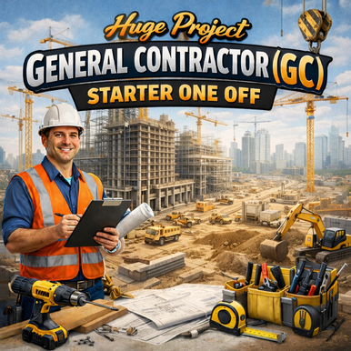 Huge Project GENERAL CONTRACTOR (GC) STARTER ONE OFF