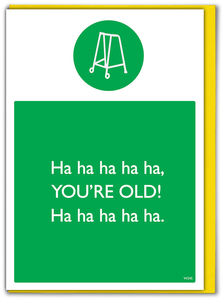 Funny Birthday Card Ha Ha Ha You're Old! By Brainbox Candy ...