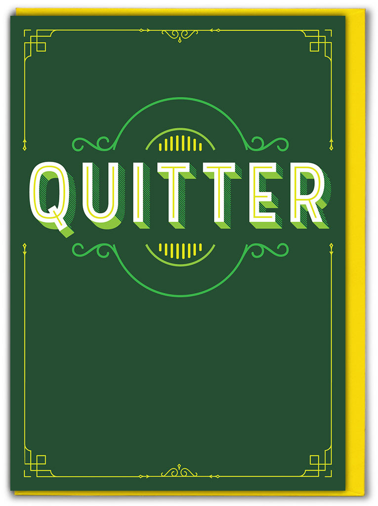 Funny Leaving Card - Quitter By Brainbox Candy | brainboxcandy.com