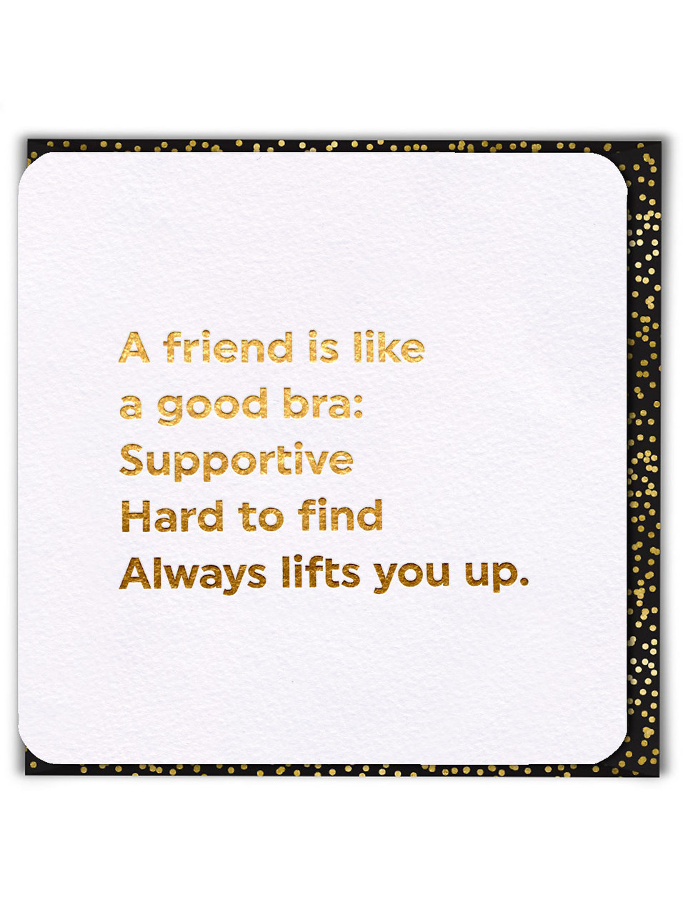 Funny Birthday Card Gold Foiled Friend Is Like By Brainbox Candy
