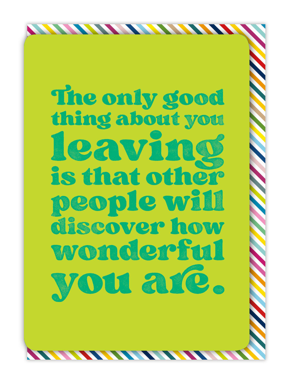 Funny Leaving Card - The Only Good Thing By Brainbox Candy