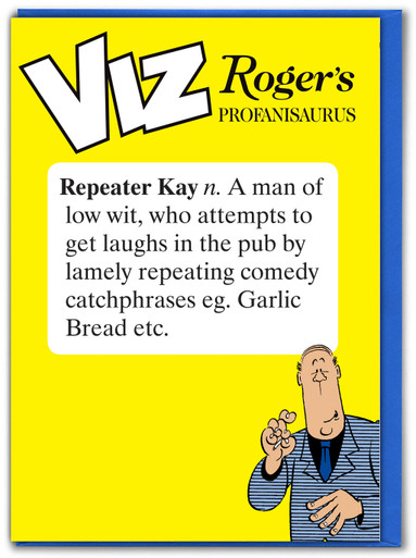 Repeater Kay Viz Roger's Profanisaurus Funny Birthday Card ...