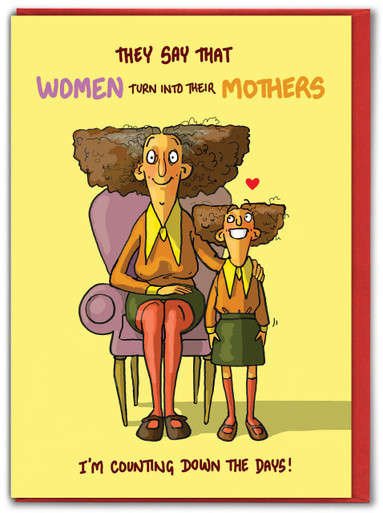 Funny Mothers Day Card Turn Into Their Mothers By Bryony Walters