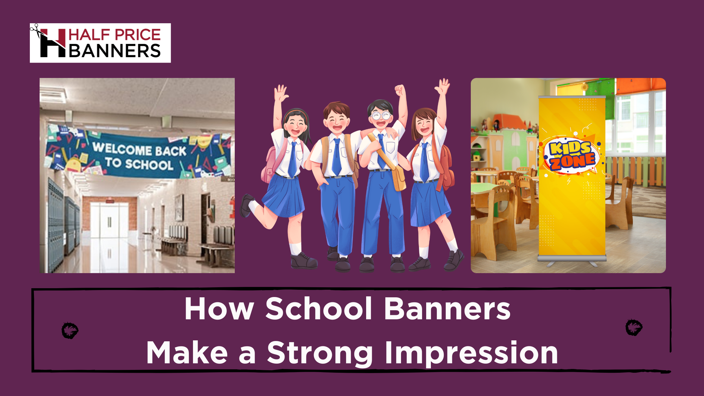 How School Banners Make a Strong Impression - Half Price Banners