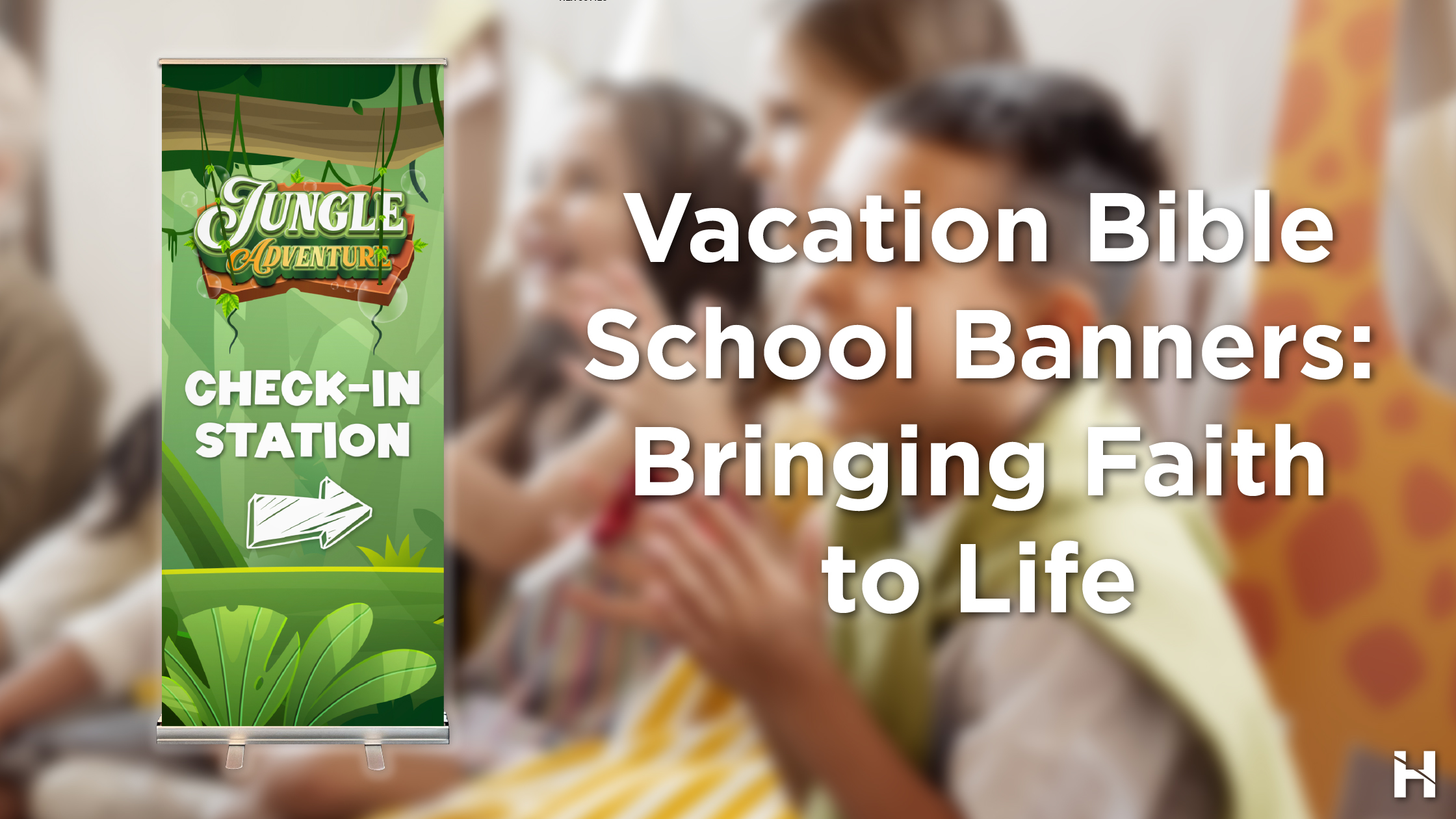 Vacation Bible School Banners: Bringing Faith to Life - Half Price Banners