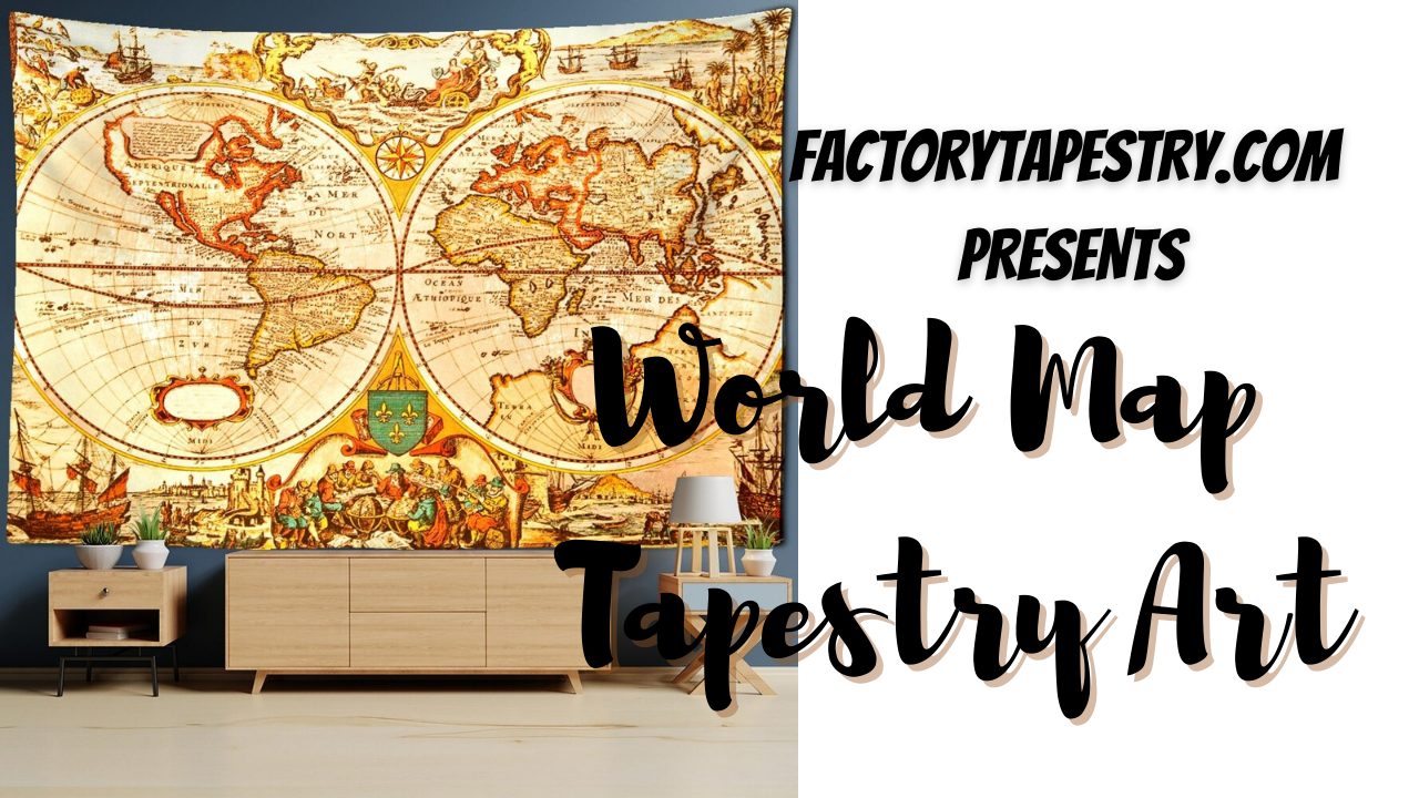 World Map Tapestry Art Video - Factorytapestry.com