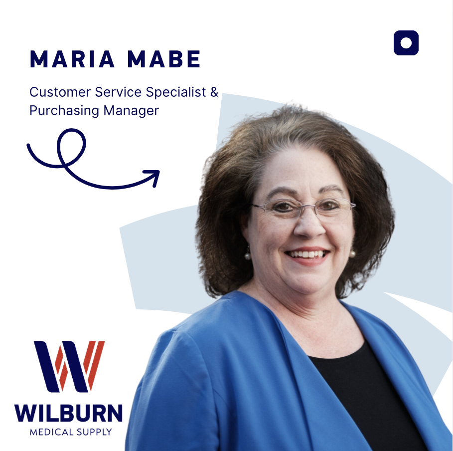Meet The Team: Maria Mabe - Wilburn Medical Supply