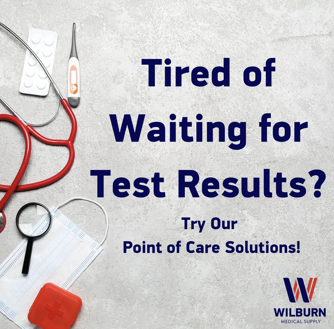 Tired of Waiting for Test Results? - Wilburn Medical Supply
