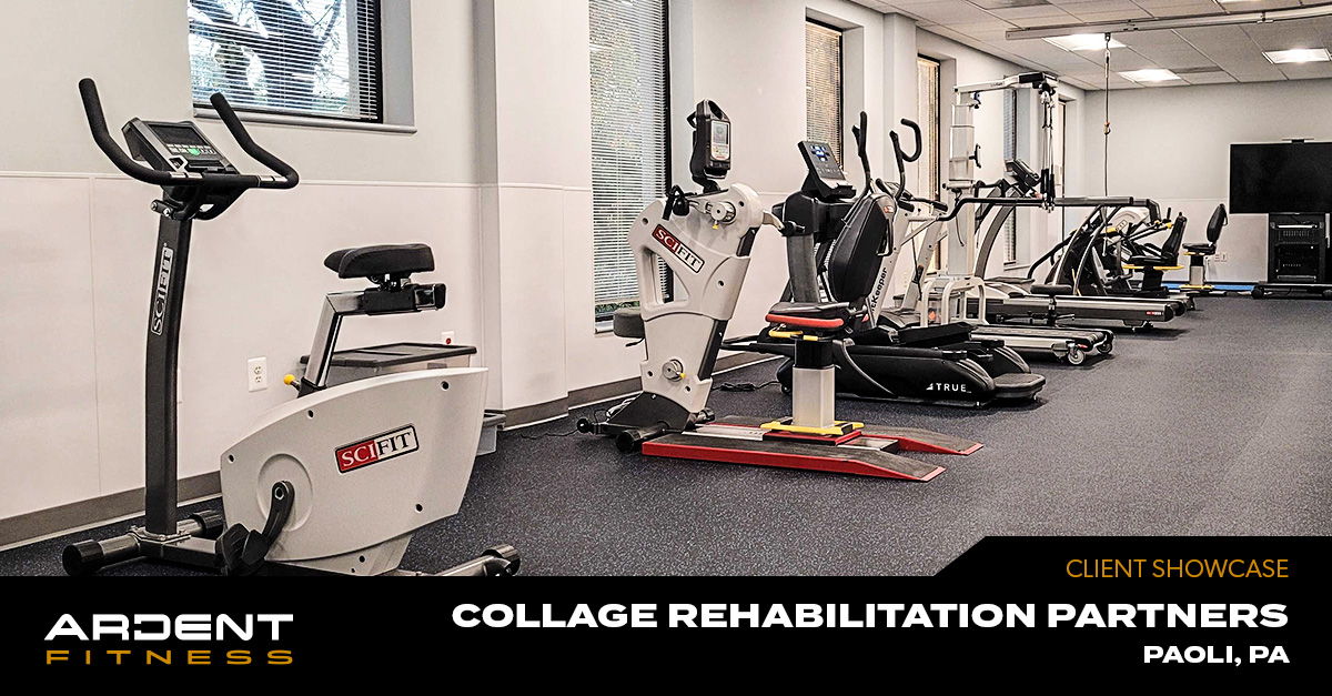 Client Showcase: Collage Rehabilitation Partners | Ardent Fitness