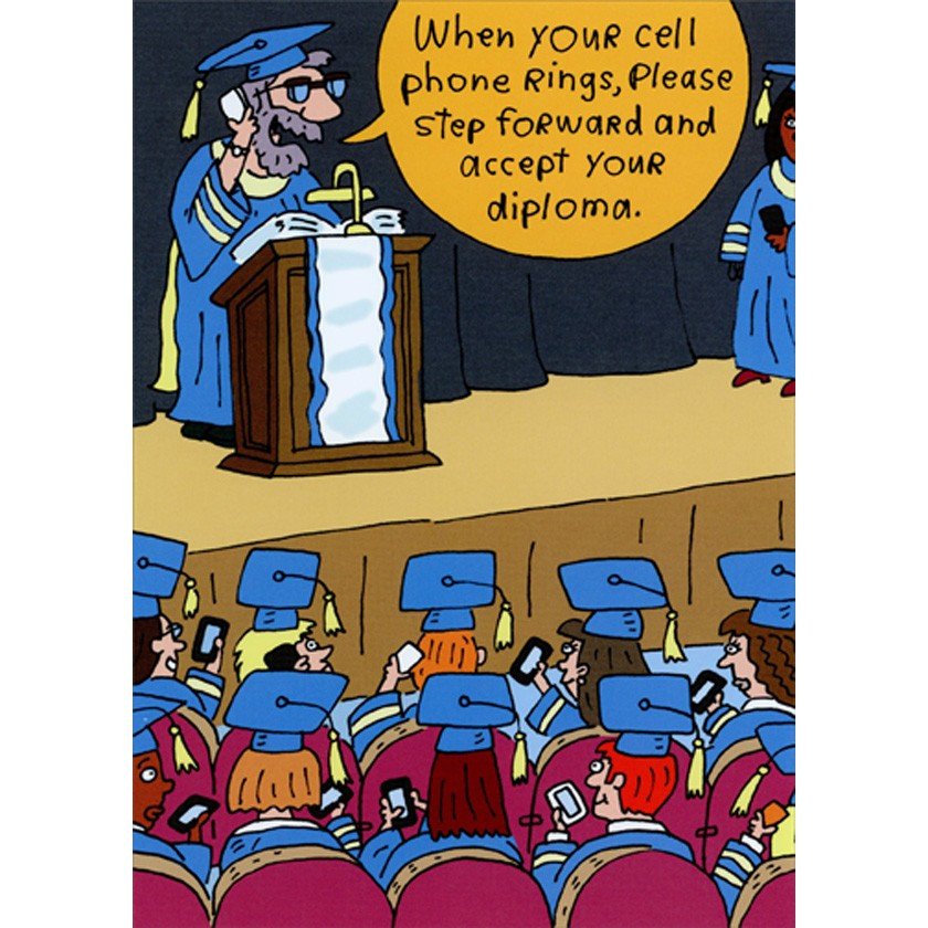 Graduates with Cell Phones Humorous : Funny Graduation Congratulations ...