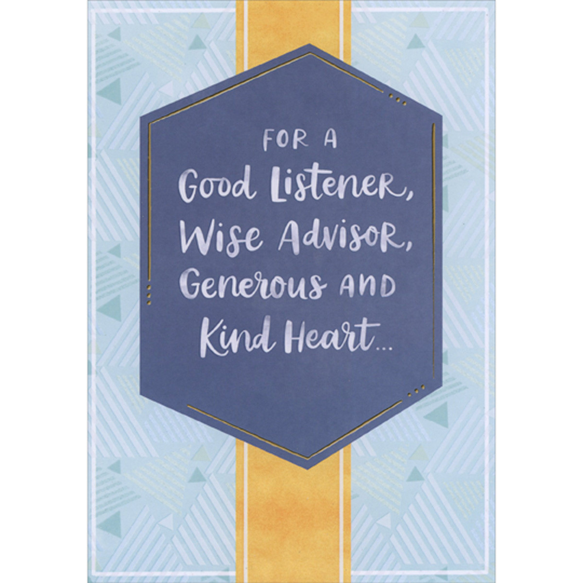 For a Good Listener, Wise Advisor, Generous and Kind Heart Father's Day ...