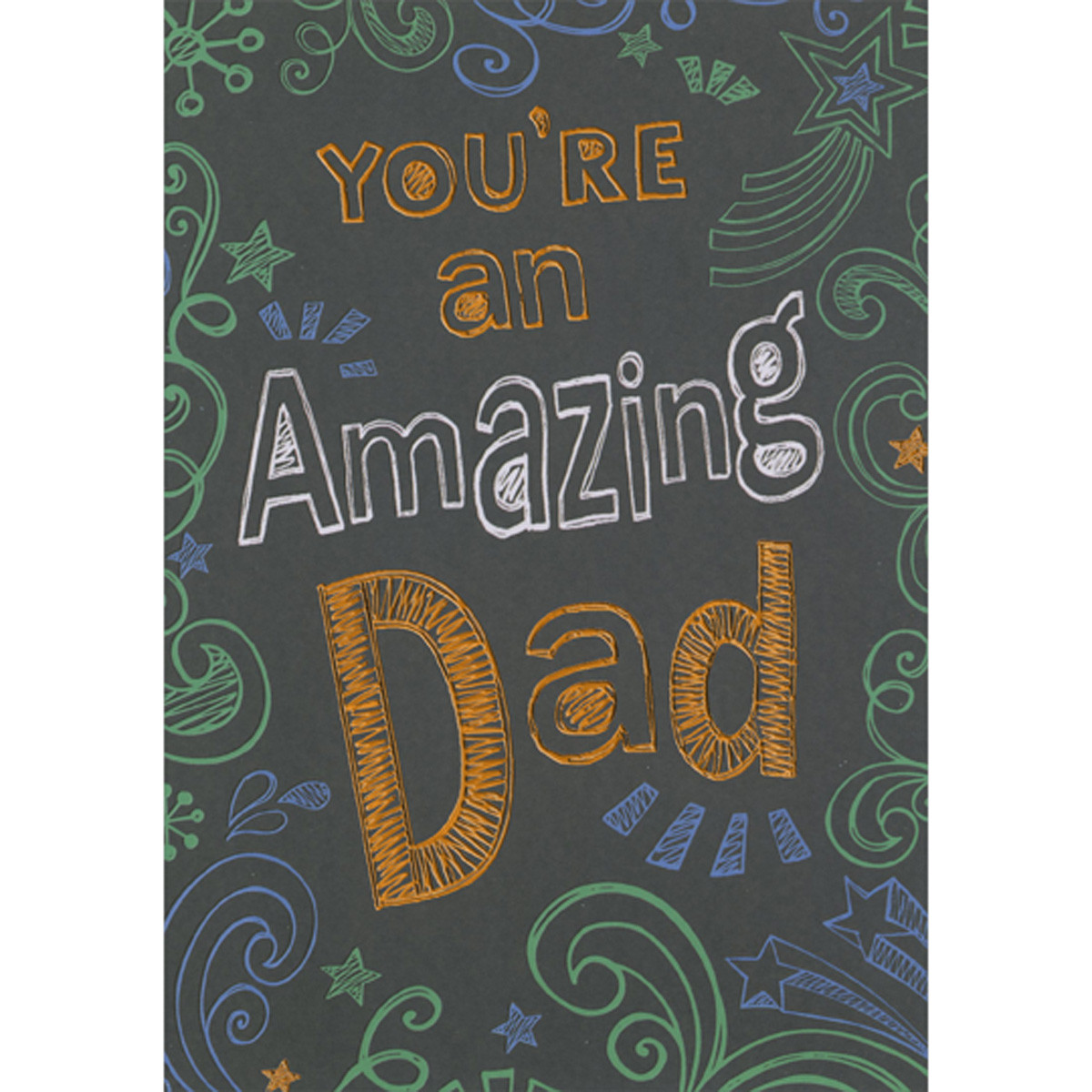 You're An Amazing Dad: Orange Foil and White “Chalk” Letters on Black ...