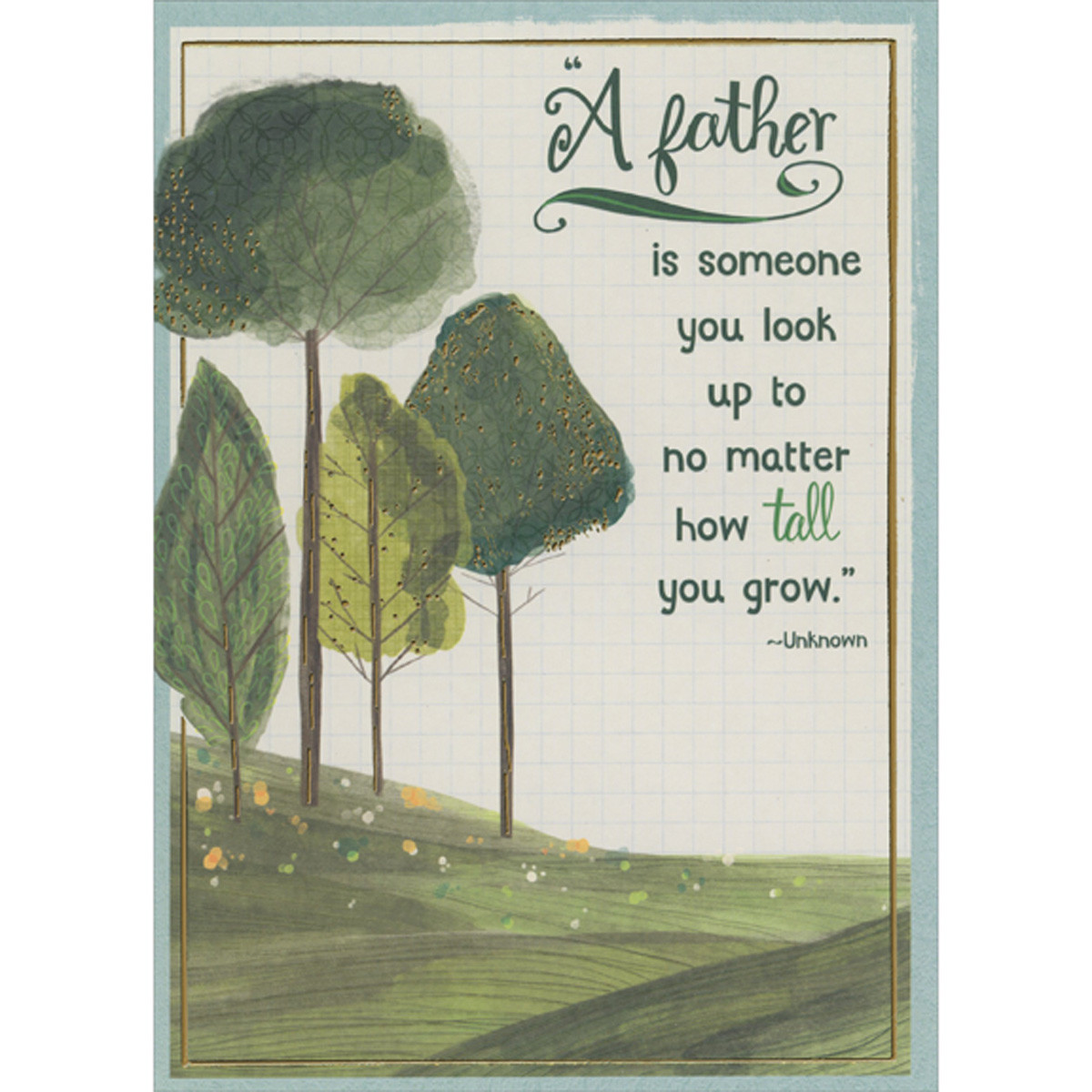 Look Up To No Matter How Tall You Grow: Trees with Foil Accents Father ...