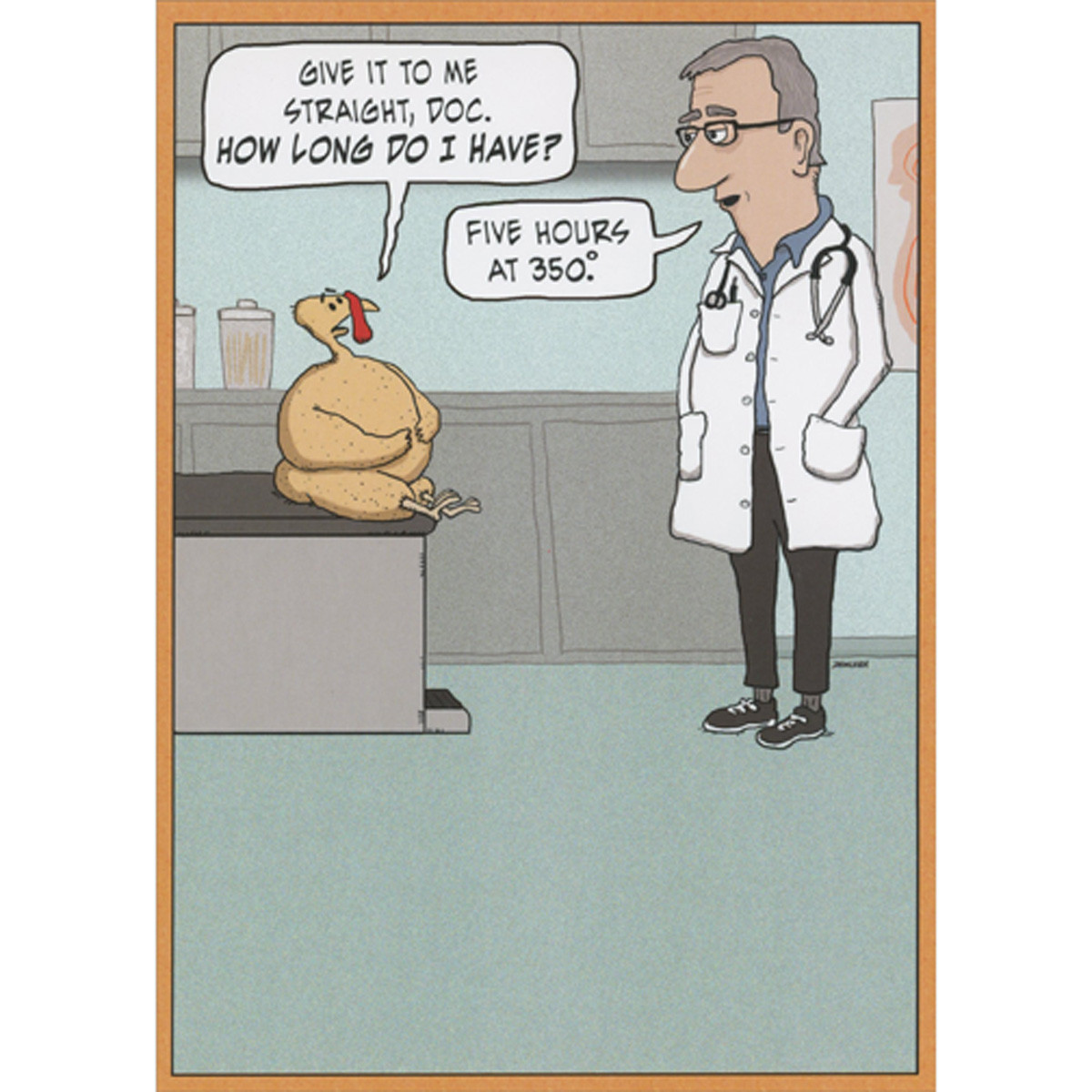 Give it to Me Straight Doc: Turkey on Examination Table Humorous ...