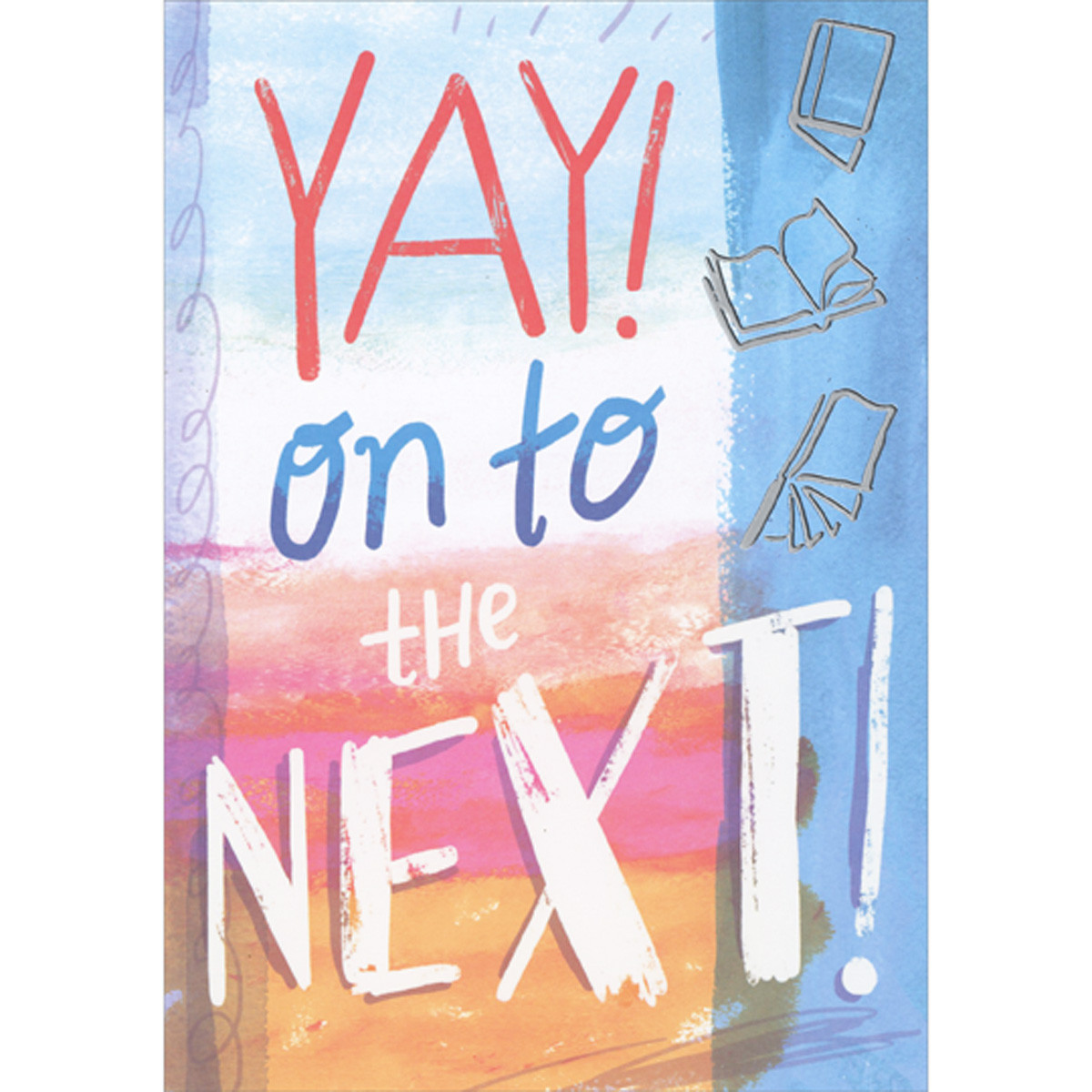 Yay On To The Next Grade Colorful Brush Strokes: Moving Up Graduation ...