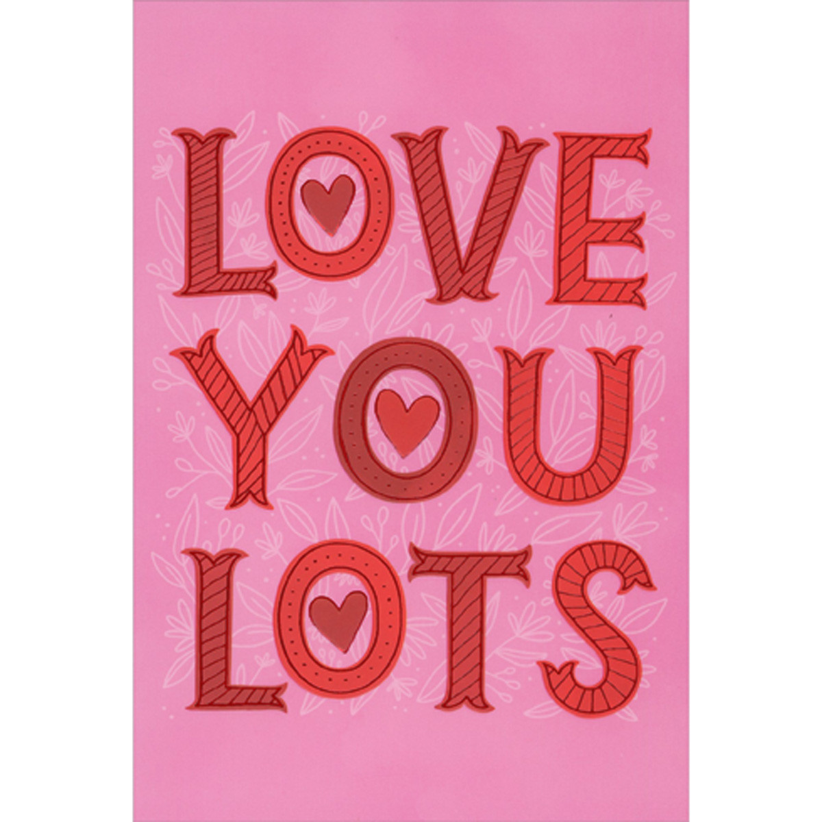 Love You Lots Red Foil Striped and Dotted Text on Pink Valentine's Day ...