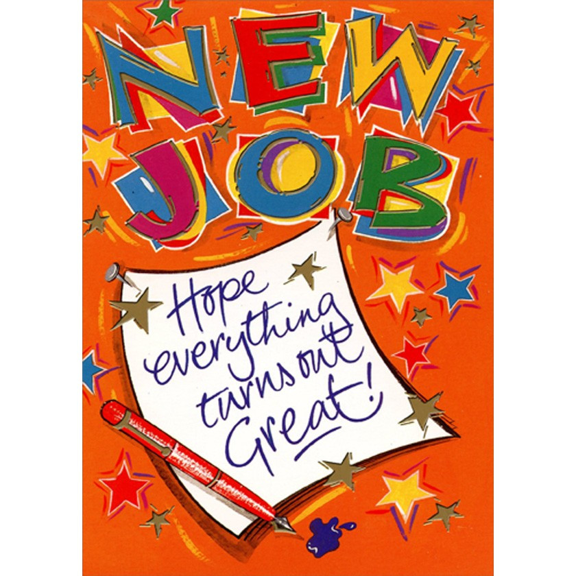 Hope Everything Turns out Great New Job Congratulations Card ...
