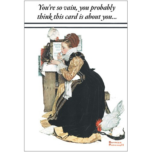 You're So Vain Funny / Humorous Norman Rockwell Birthday Card ...