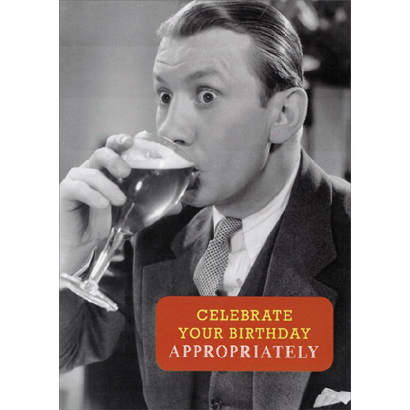 Man Drinking : Celebrate Appropriately Funny / Humorous Masculine ...