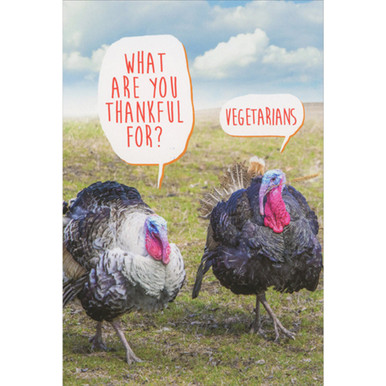 Two Turkeys: What Are You Thankful For - Vegetarians Humorous / Funny ...