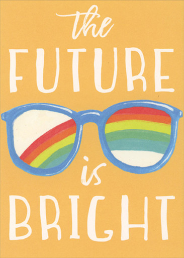 The Future is Bright Rainbow Reflected in Blue Sunglasses High School ...