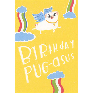Birthday Pug-asus: Pug with Wings, Rainbows and Clouds on Yellow Funny ...